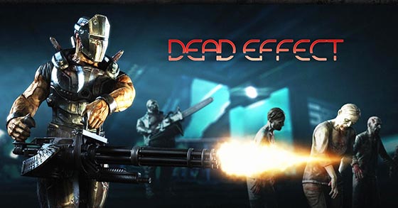 Dead Effect - The child of Killing Floor and Dead Space - TGG
