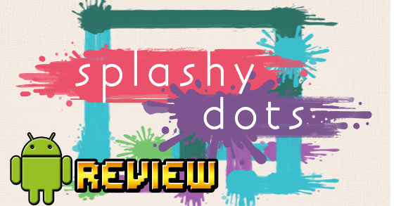 Splashy Dots Android review - A really fun puzzle game - TGG