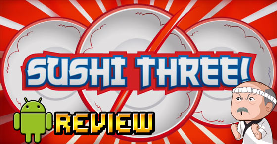Sushi Three! Android review - A pretty good puzzler - TGG