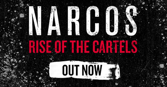 "Narcos: Rise of the Cartels" is now available for PC and PS4 - TGG