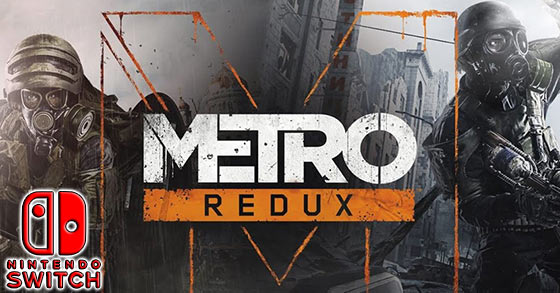 "Metro Redux" is coming to the Nintendo Switch on February 28th - TGG