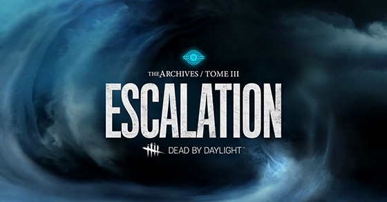 "Dead by Daylight" has just launched its "ESCALATION" Tome - TGG