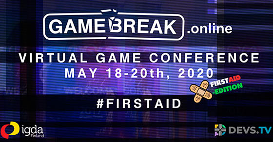 The virtual game conference "Gamebreak" is kicking-off on May 18th ...