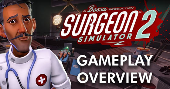 "Surgeon Simulator 2" has just released its new gameplay video - TGG