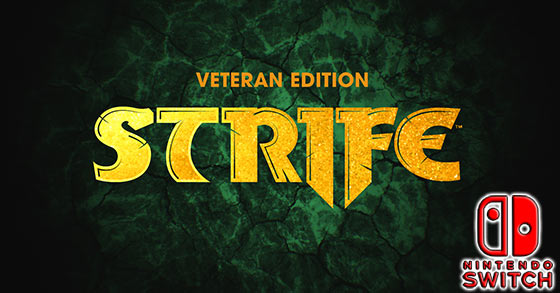 "Strife: Veteran Edition" is now available on the Nintendo Switch - TGG