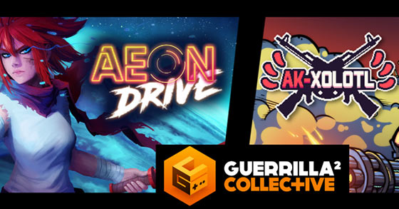 "Aeon Drive" and "Ak-xolotl" has just joined the Guerrilla Collective ...