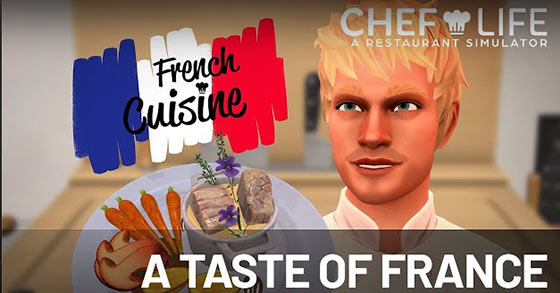 “Chef Life” has just released its "A Taste of France" trailer - TGG