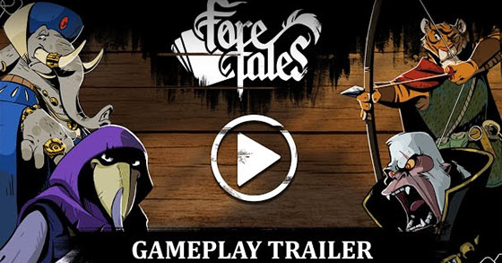 “Foretales” has just released its new gameplay trailer - TGG
