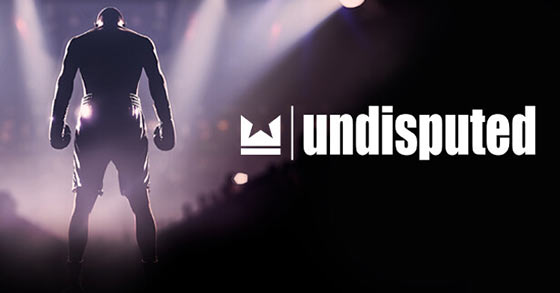 "Undisputed" is coming to Steam EA on Jan 31st, 2023 - TGG