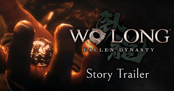 “Wo Long: FD” has just released its “Story” trailer - TGG