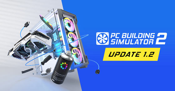 PC Building Simulator 2's 1.2 update is out now! - TGG
