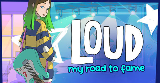 "LOUD: My Road to Fame" is now available via Steam - TGG