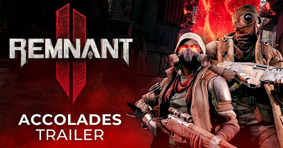"Remnant 2" has just dropped its Accolades trailer - TGG