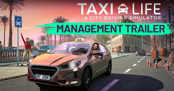 "Taxi Life: ACDS” has just released its new trailer - TGG
