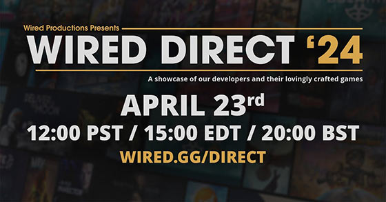 The Wired Direct 2024 showcase starts on April 23rd - TGG