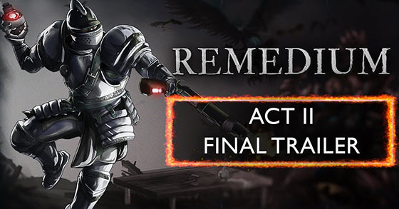 “REMEDIUM” has just dropped its "Full Act 2" update - TGG
