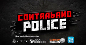 ‘Contraband Police’ is now available consoles - TGG