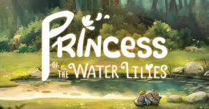 ‘Princess of the Water Lilies’, is coming to Steam on Nov 20th - TGG